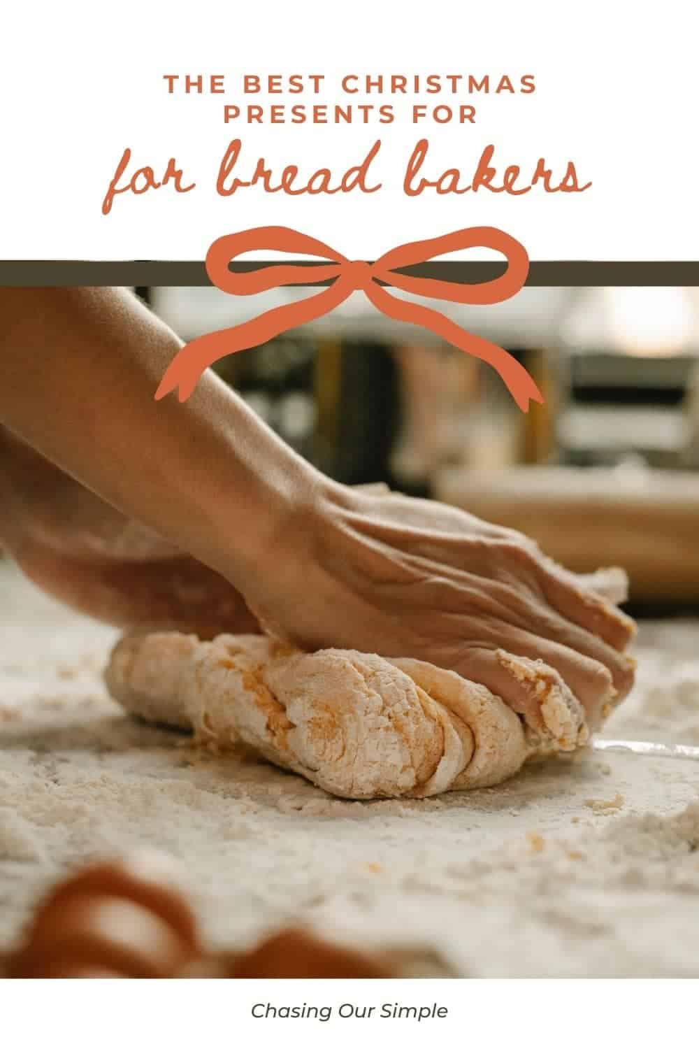 Best Gifts for Bread Bakers in 2024 - Chasing Our Simple