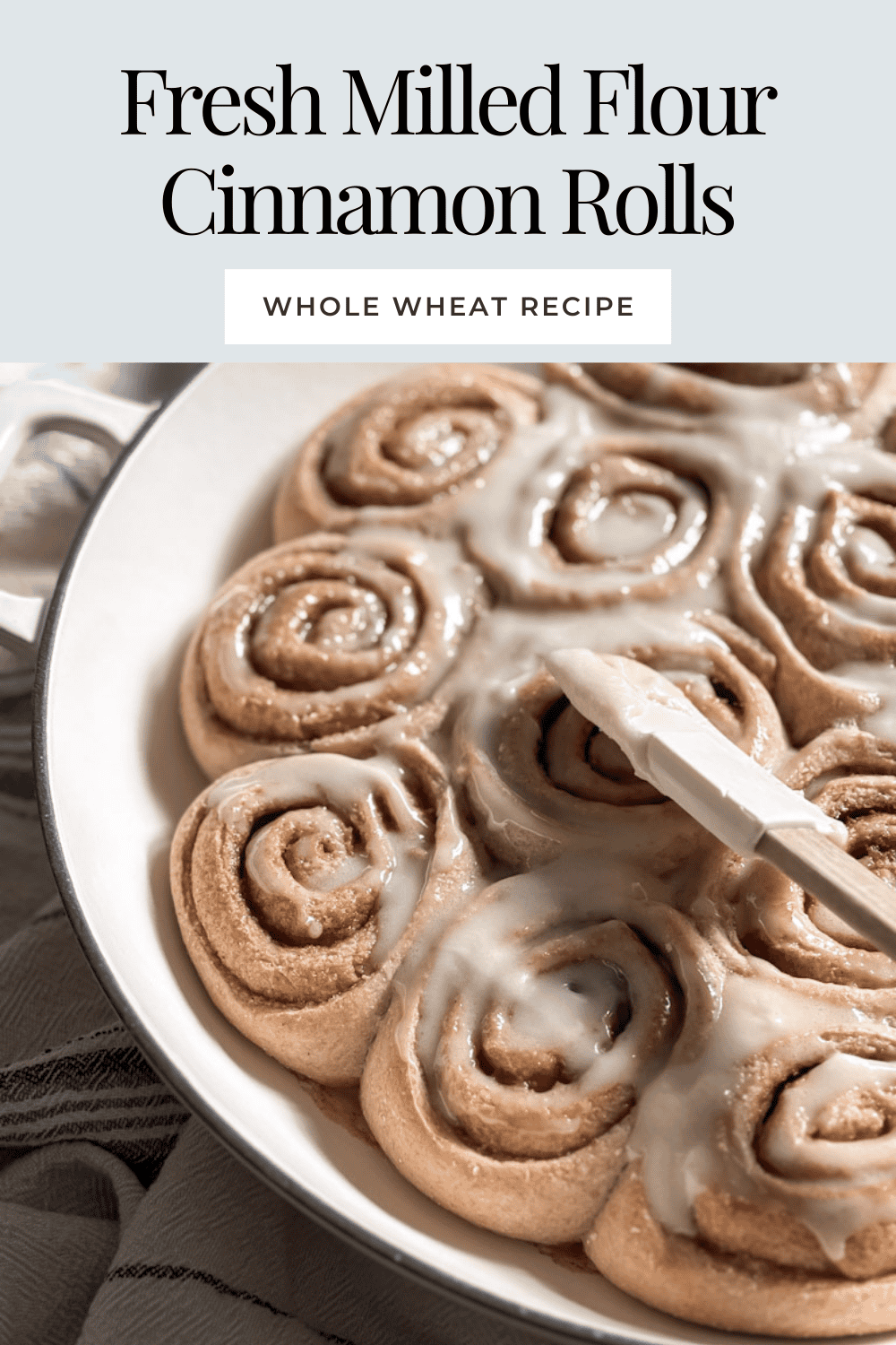 Whole Wheat Cinnamon Rolls with Fresh Milled Flour - Chasing Our Simple